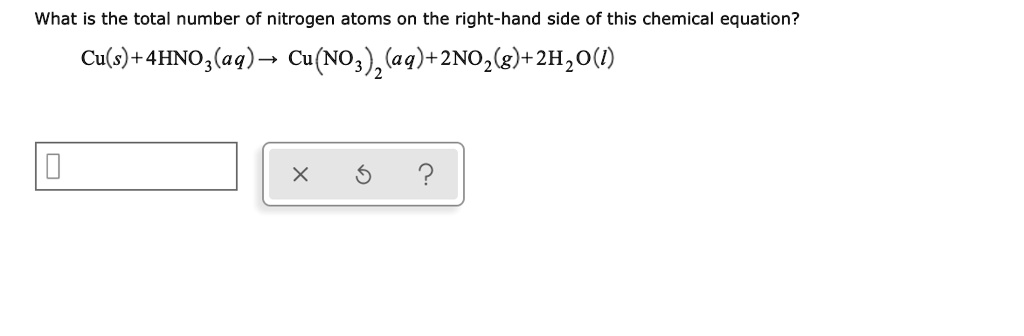 SOLVED: What is the total number of nitrogen atoms on the right-hand ...