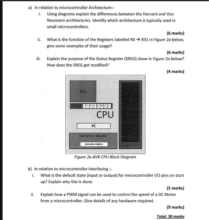 [GET ANSWER] a) In relation to microcontroller Architecture:-∋. Using diagrams explain the ...