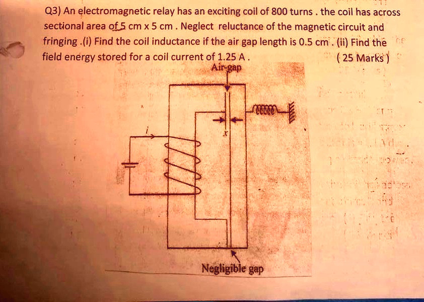 q3 an electromagnetic relay has an exciting coil of 800 turns the coil ...