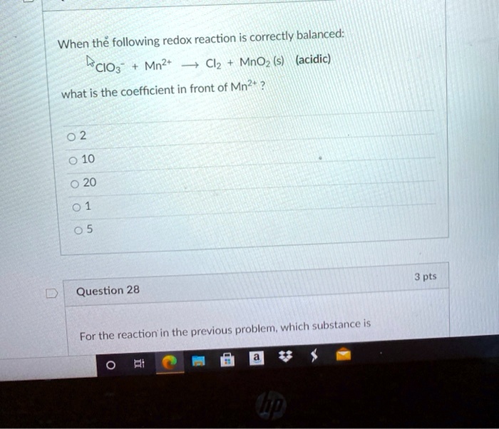 SOLVED: When the following redox reaction is correctly balanced: RCIO ...