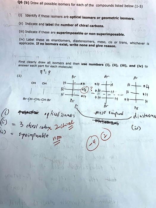 Q6 B Draw All Possible Isomers For Each Of The Compounds Listed Below 1 5 Identily These Isomers