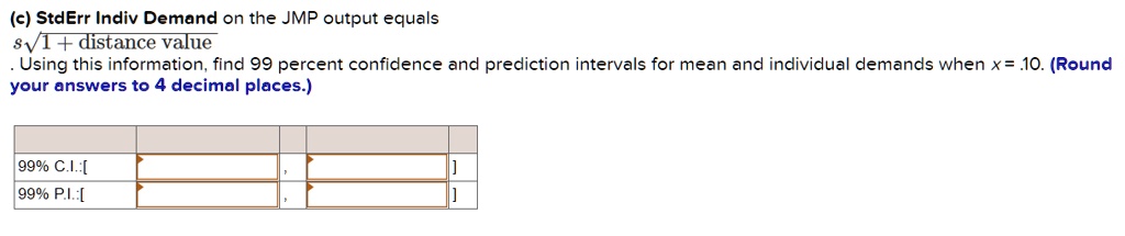 (c) StdErr Indiv Demand on the JMP output equals SVT+ distance value. Using this information ...