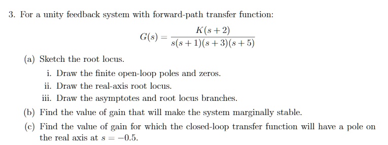 3. For a unity feedback system with forward-path transfer function: G(s ...