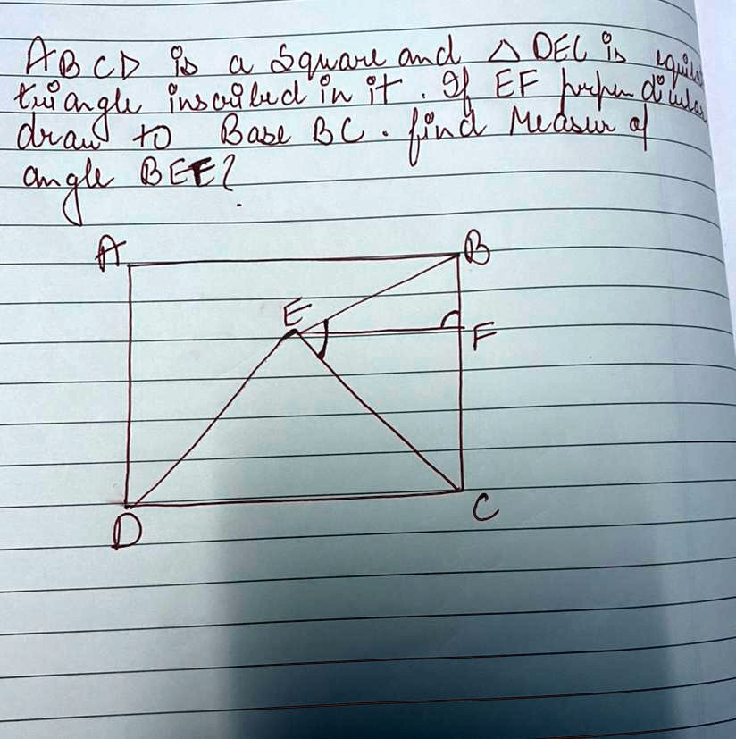 SOLVED: 'ABCD is square and traingle DCE is an equilateral traingle inscribed in it .if EF is ...
