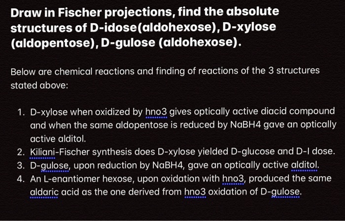 SOLVED: Draw in Fischer projections, find the absolute structures of D ...