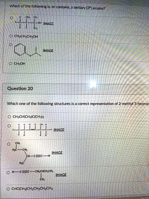 SOLVED: Which of the following is, or contains, a tertiary alcohol ...