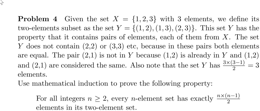 SOLVED: Problem 4 Given the set X = 1,2,3 with 3 elements, we define its two-elements subset as ...
