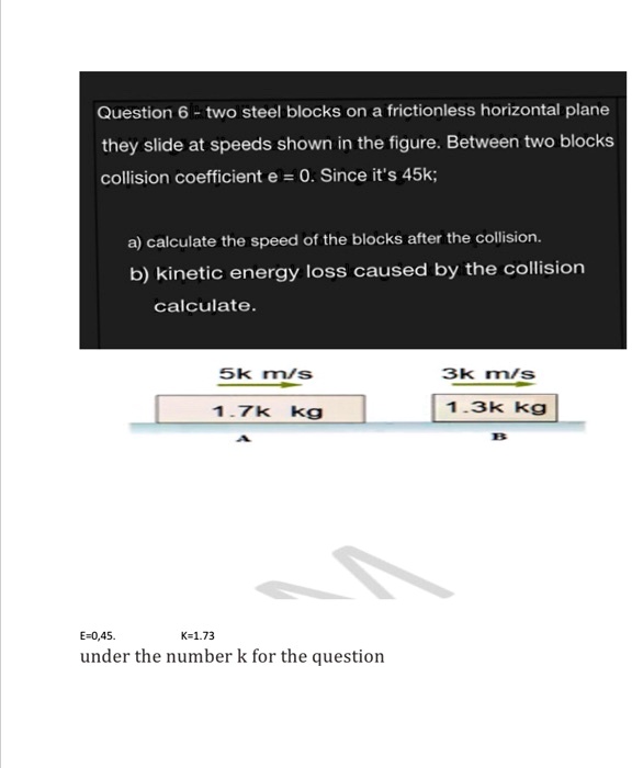 SOLVED: Two steel blocks on a frictionless horizontal plane slide at speeds shown in the figure ...