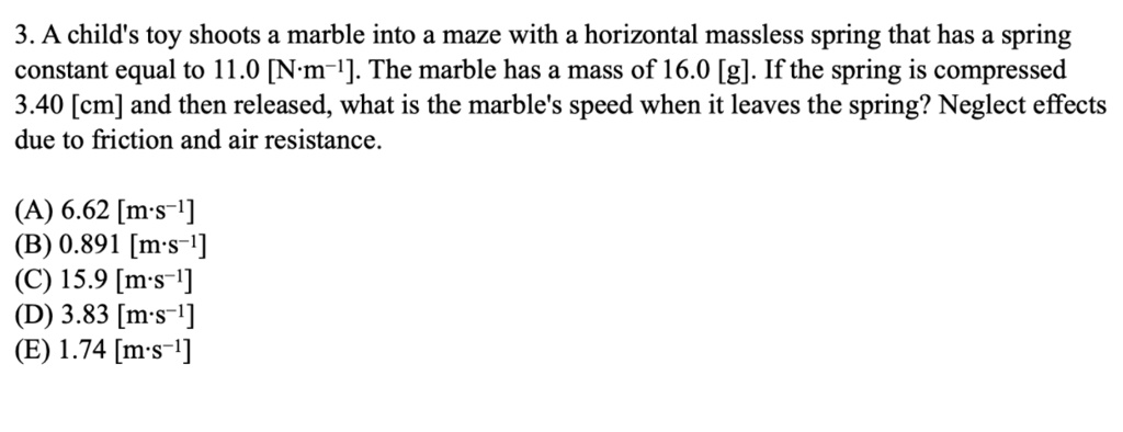 SOLVED: 3. A child's toy shoots a marble into a maze with a horizontal ...