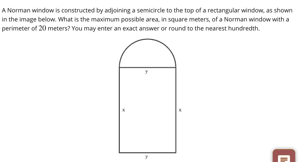 norman window is constructed by adjoining a semicircle to the top of a ...