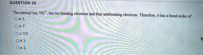 SOLVED: Question 25 The nitrosyl ion, NOt has tcn bonding electrons and ... SOLVED: Question 25 The nitrosyl ion, NOt has tcn bonding electrons and ...