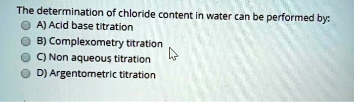 SOLVED: The determination of chloride content in water can be performed ...