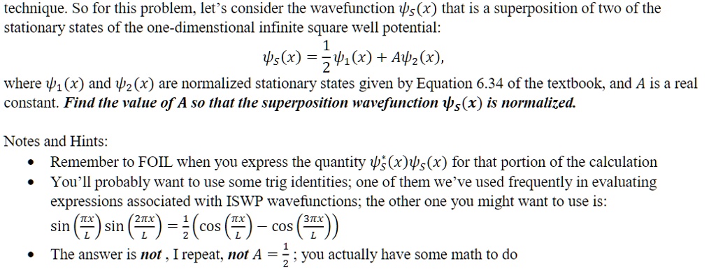 Solved Technique So For This Problem Lets Consider The Wavefunction