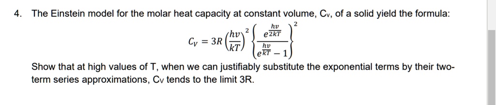 SOLVED: The Einstein model for the molar heat capacity at constant ...