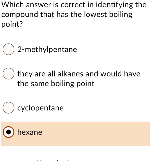 SOLVED: Which answer is correct in identifying the compound that has ...