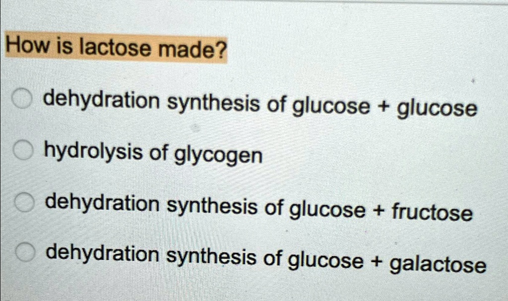 How is lactose made? dehydration synthesis of glucose + glucose ...