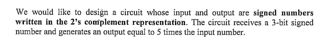 SOLVED: We would like to design a circuit whose input and output are ...