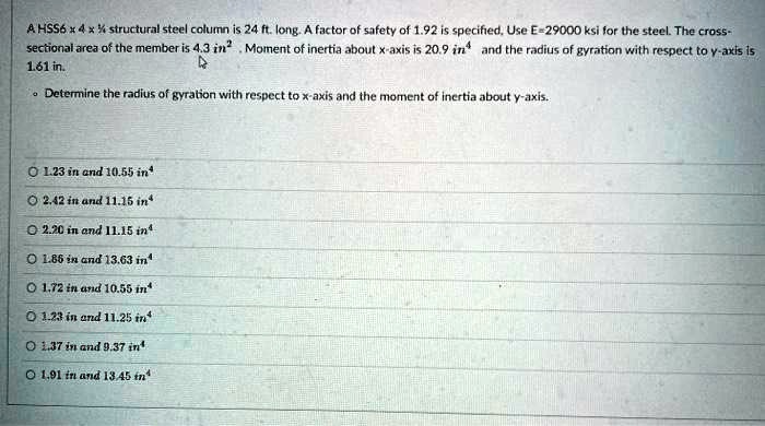 SOLVED: A HSS 6x4% structural steel column is 24 ft. long. A factor of ...