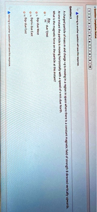 SOLVED: 1. A charged particle is moving horizontally with a constant ...