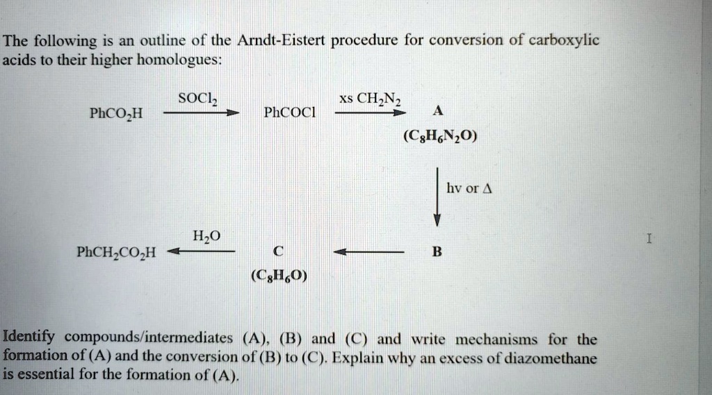 SOLVED: The following is an outline of the Arndt-Eistert procedure for ...