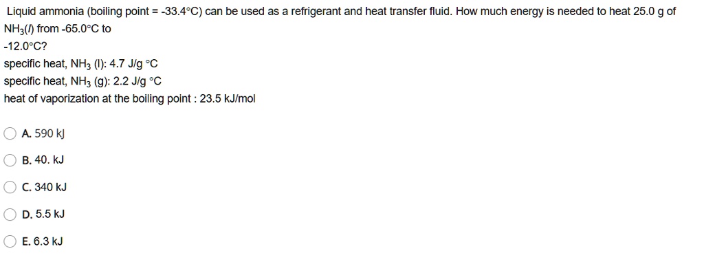 SOLVED: Liquid ammonia (boiling point -33.49Â°C) can be used as a ...