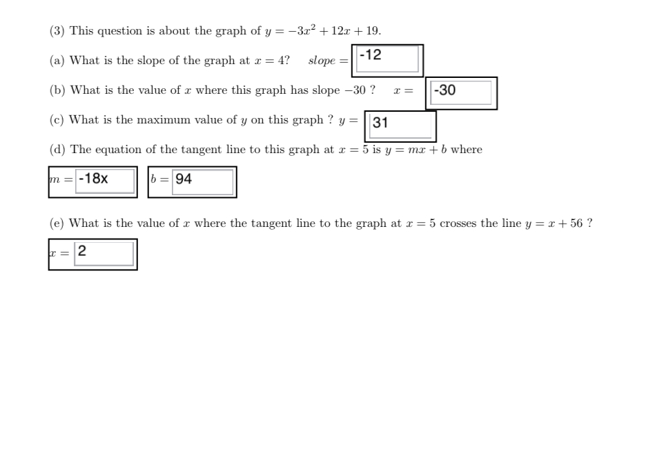 (3) This question is about the graph of y=-3 x^2+12 x+19. (a) What is the slope of the graph at ...