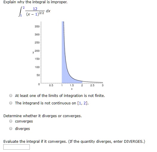 Solved Explain Why The Integral Improper At Least One Of The Limits Of Integration Is Not