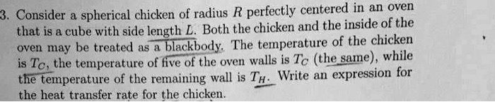 SOLVED: Consider a spherical chicken of radius R perfectly centered in ...