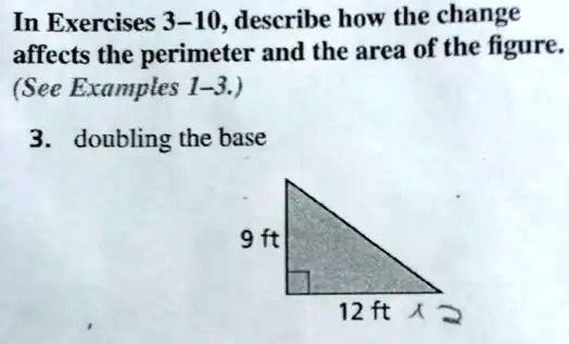 In Exercises 3-10, describe how the change affects the perimeter and ...