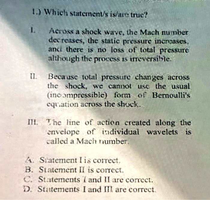 SOLVED: 1. Which statement/s is/are true? 1. Across a shock wave, the ...