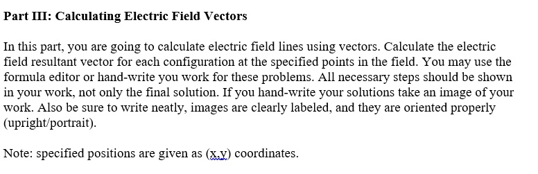 Part III: Calculating Electric Field Vectors In this part, you are ...