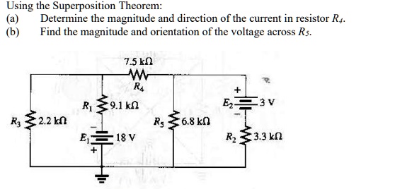Solved Using The Superposition Theorem A Determine The Magnitude