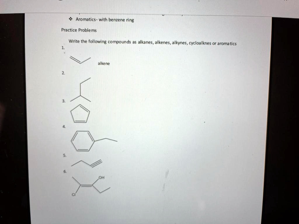aromatics with benzene ring practice problems write the following compounds as alkanes alkenes ...