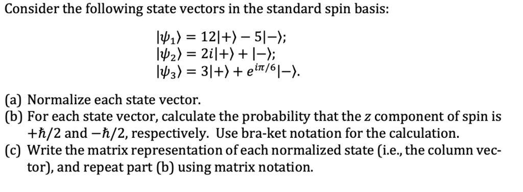 consider the following state vectors in the standard spin basis lwb1 12 ...