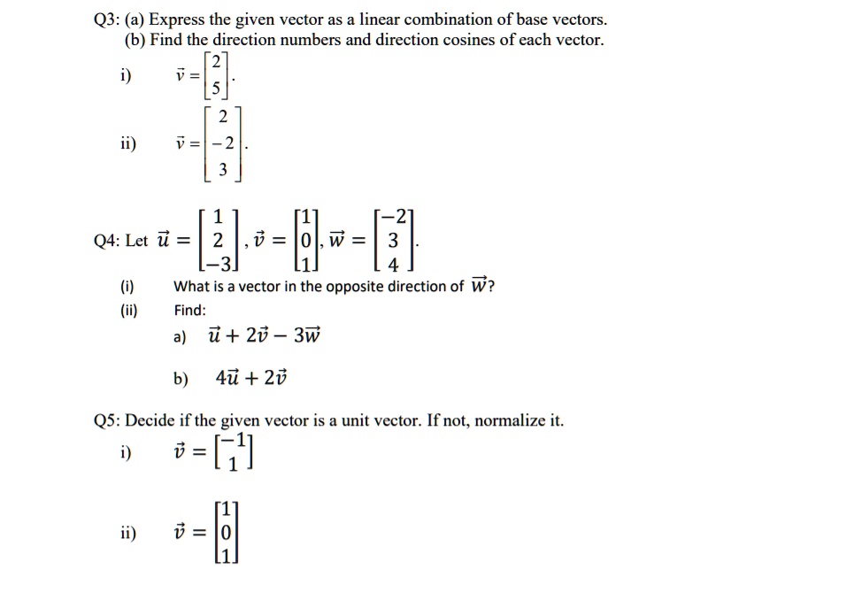q3 a express the given vector as a linear combination of base vectors find the direction numbers ...