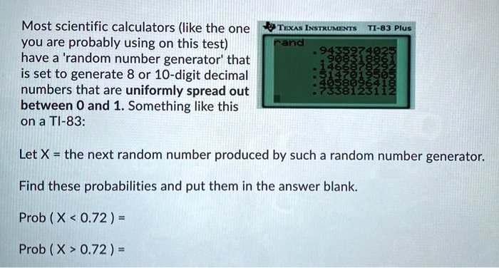 most scientific calculators like the one you are probably using on this ...