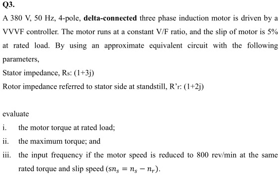 SOLVED: Q3. A 380 V, 50 Hz, 4-pole, delta-connected three-phase ...