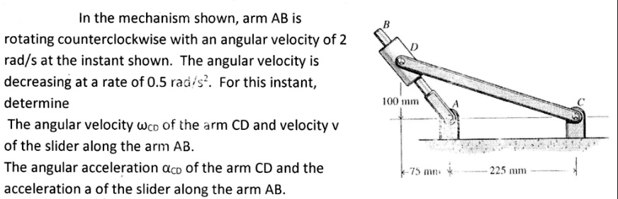 SOLVED: In the mechanism shown, arm AB is rotating counterclockwise with an angular velocity of ...
