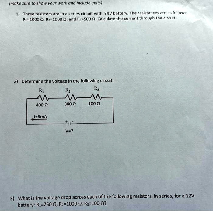 1 three resistors are in a series circuit with a 9v battery the resistances are as follows r1000 ...