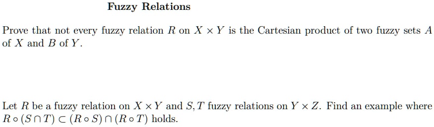 Solved Texts Fuzzy Relations Prove That Not Every Fuzzy Relation R On 0092