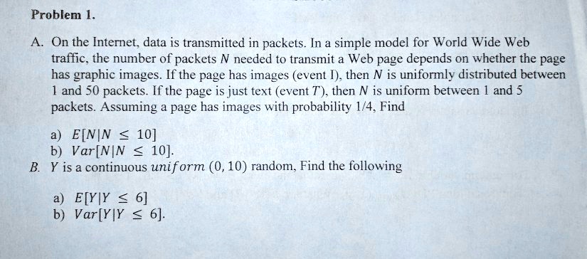 problem 1 on the internet data is transmitted in packets in a simple model for world wide web ...