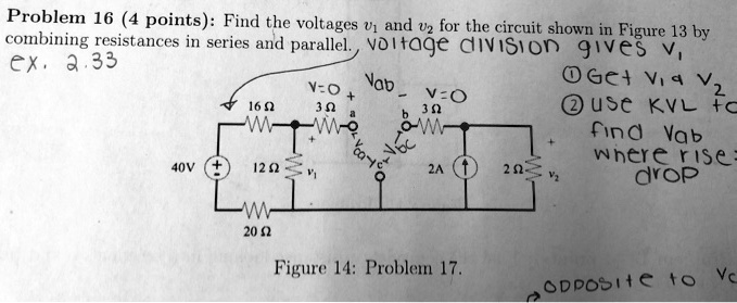 SOLVED: Find voltages v1 and v2 for the circuit shown in Figure 13 by combining resistances in ...
