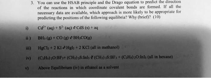 SOLVED: You can use the HSAB principle and the Drago equation to ...