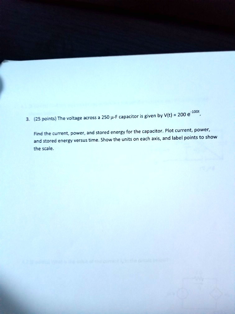 SOLVED: Find the current, power, and stored energy for the capacitor ...