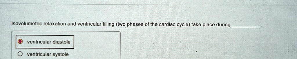isovolumetric relaxation and ventricular filling two phases of the ...