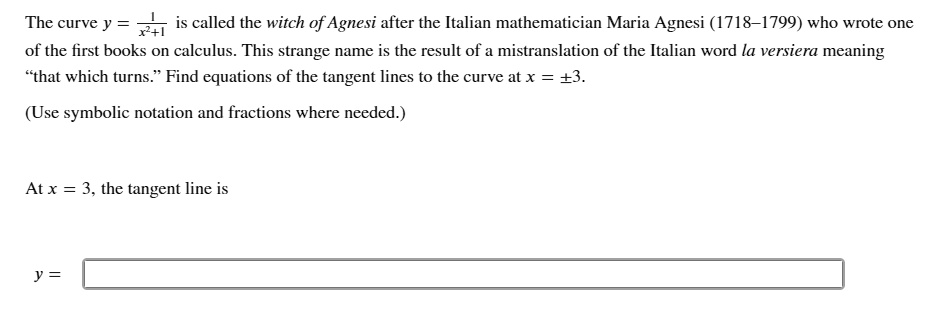 the curve y is called the witch of agnesi after the italian ...