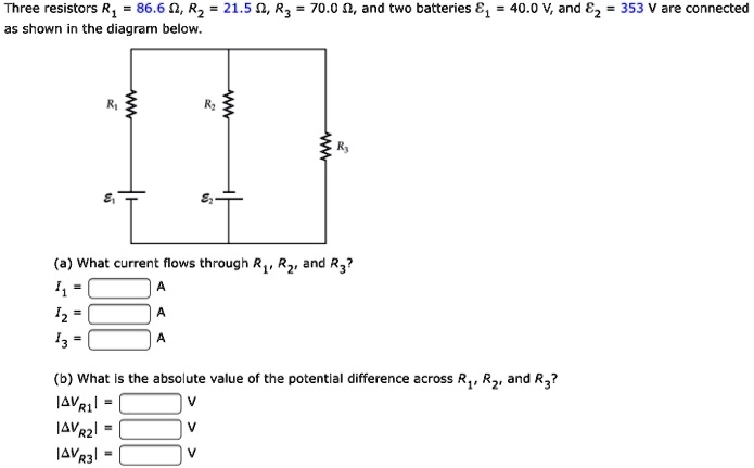 SOLVED: Three resistors R1 86.6 Î©, R2 21.5 Î©, R3 70.0 Î©, and two batteries shown in the ...