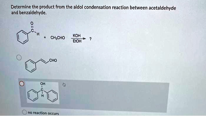 determine the product from the aldol condensation reaction between ...