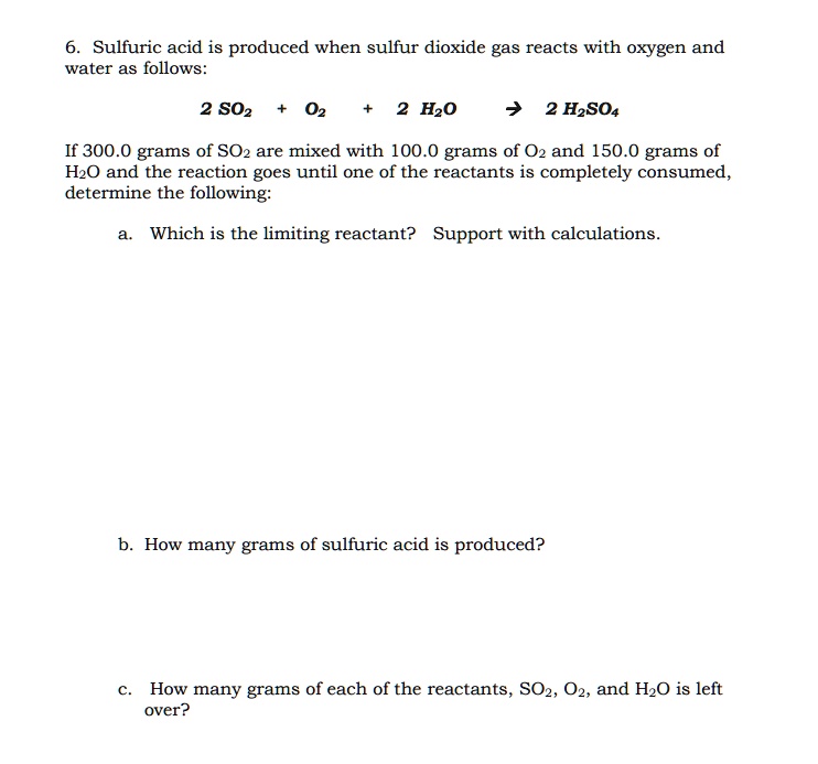 6. Sulfuric acid is produced when sulfur dioxide gas reacts with oxygen ...