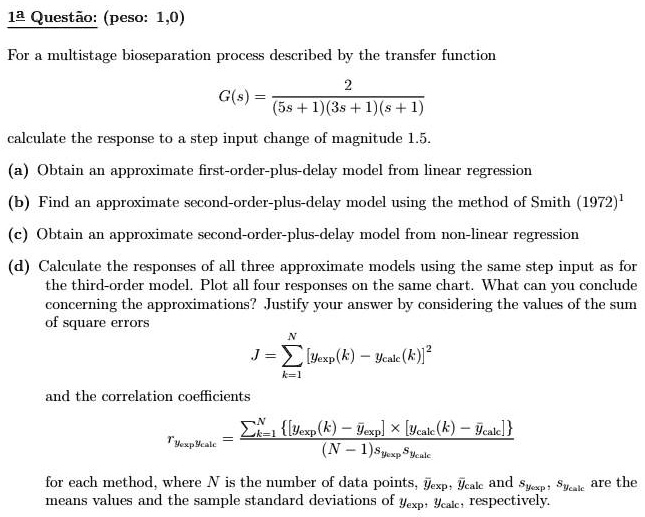 1a Questão: (peso: 1,0) For a multistage bioseparation process described by the transfer ...